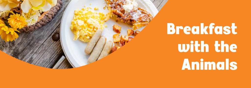 BREAKFAST WITH THE ANIMALS | JULY 31 | John Ball Zoo